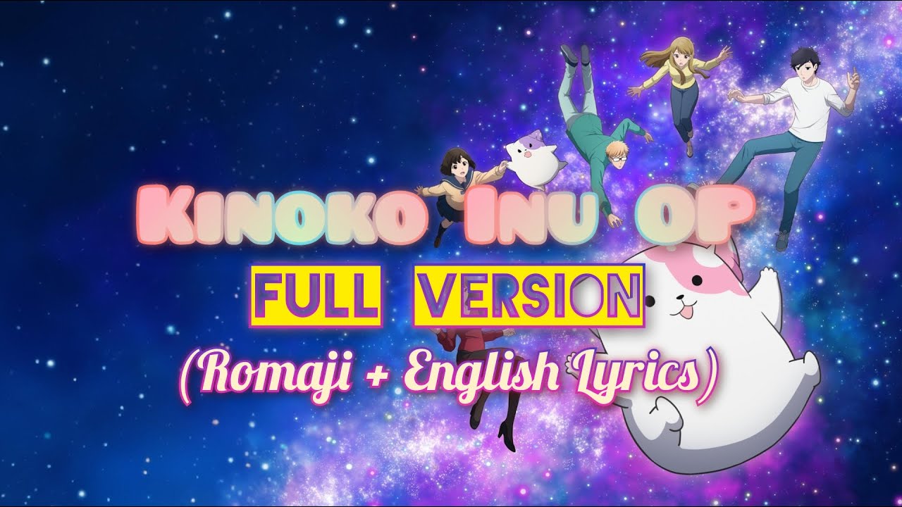 HY - Kinoko Inu (Kinoko Inu OP) [Romaji + English Lyrics] - YouTube