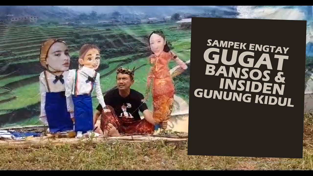 Sampek Engtay Gugat Bansos dan Insiden Gunung Kidul - YouTube