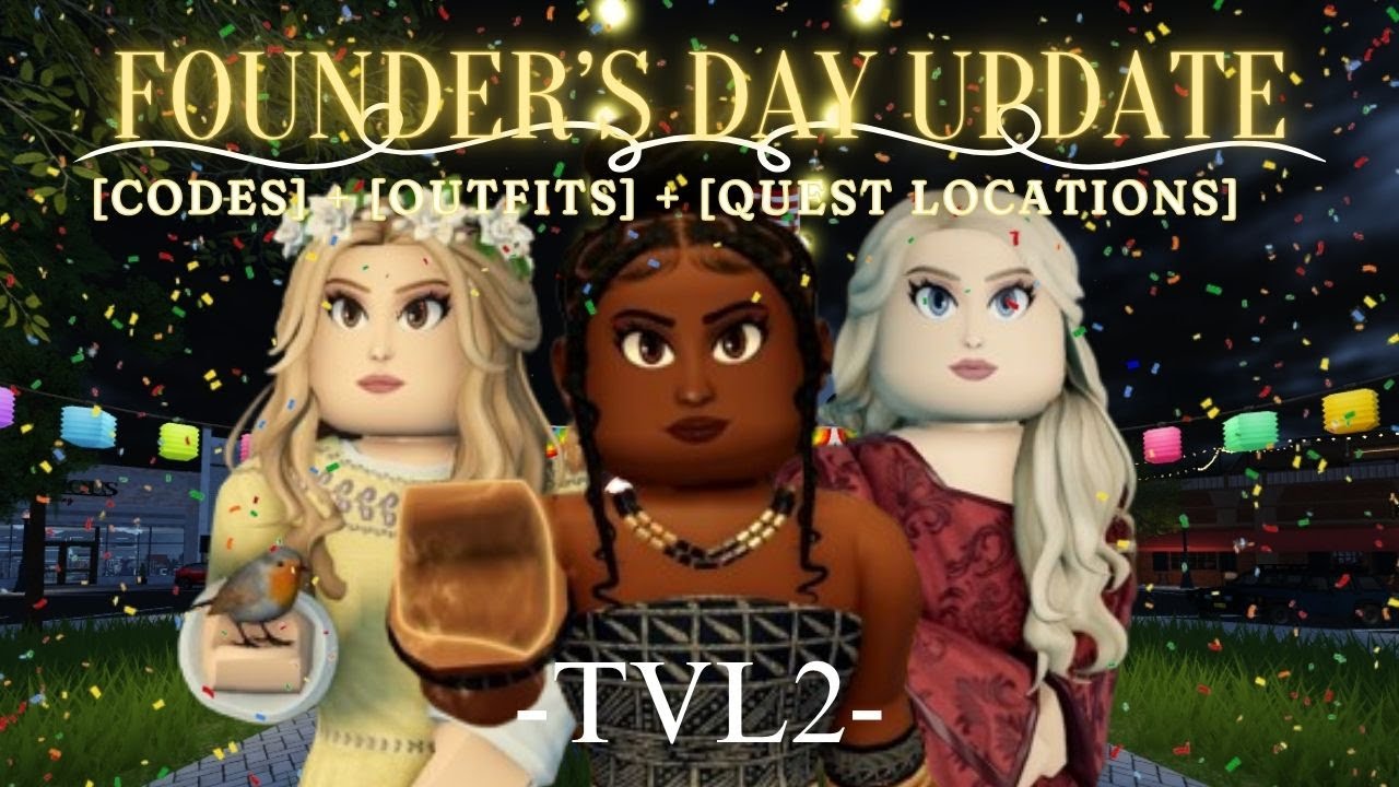 TVL2 FOUNDER'S DAY UPDATE | OUTFITS | QUEST LOCATIONS | CODES - YouTube