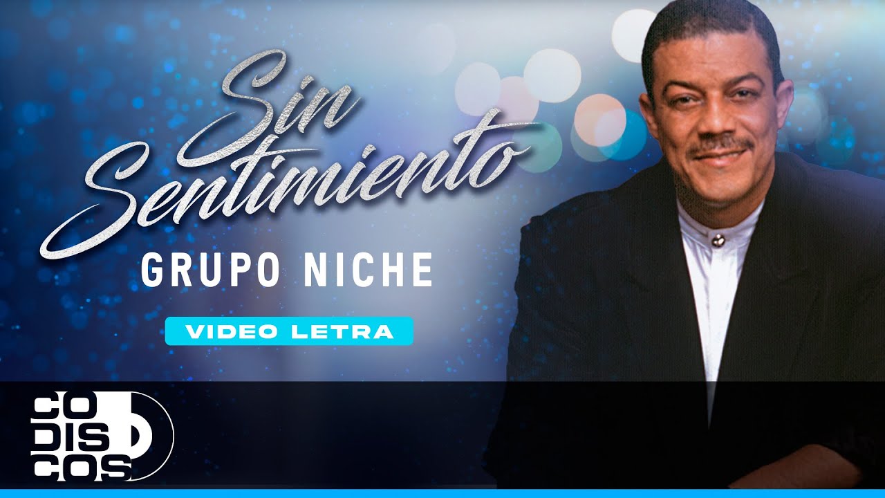 Sin Sentimiento, Grupo Niche - Video Letra - YouTube