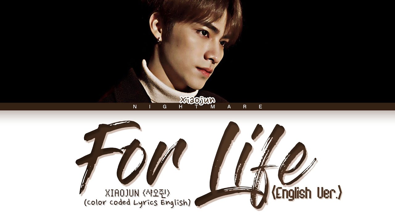 XIAOJUN (샤오쥔) Cover - 'For Life' (Original: EXO) Lyrics [English] - YouTube