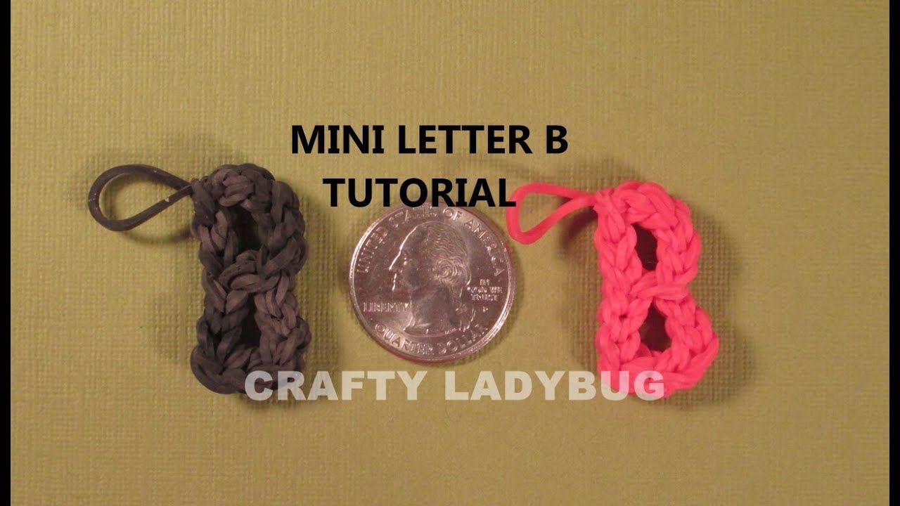 Rainbow Loom MINI LETTER B CHARM How to Make Tutorial by Crafty Ladybug ...