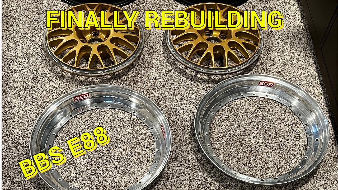 FINALLY REBUILDING MY BBS E88'S - YouTube