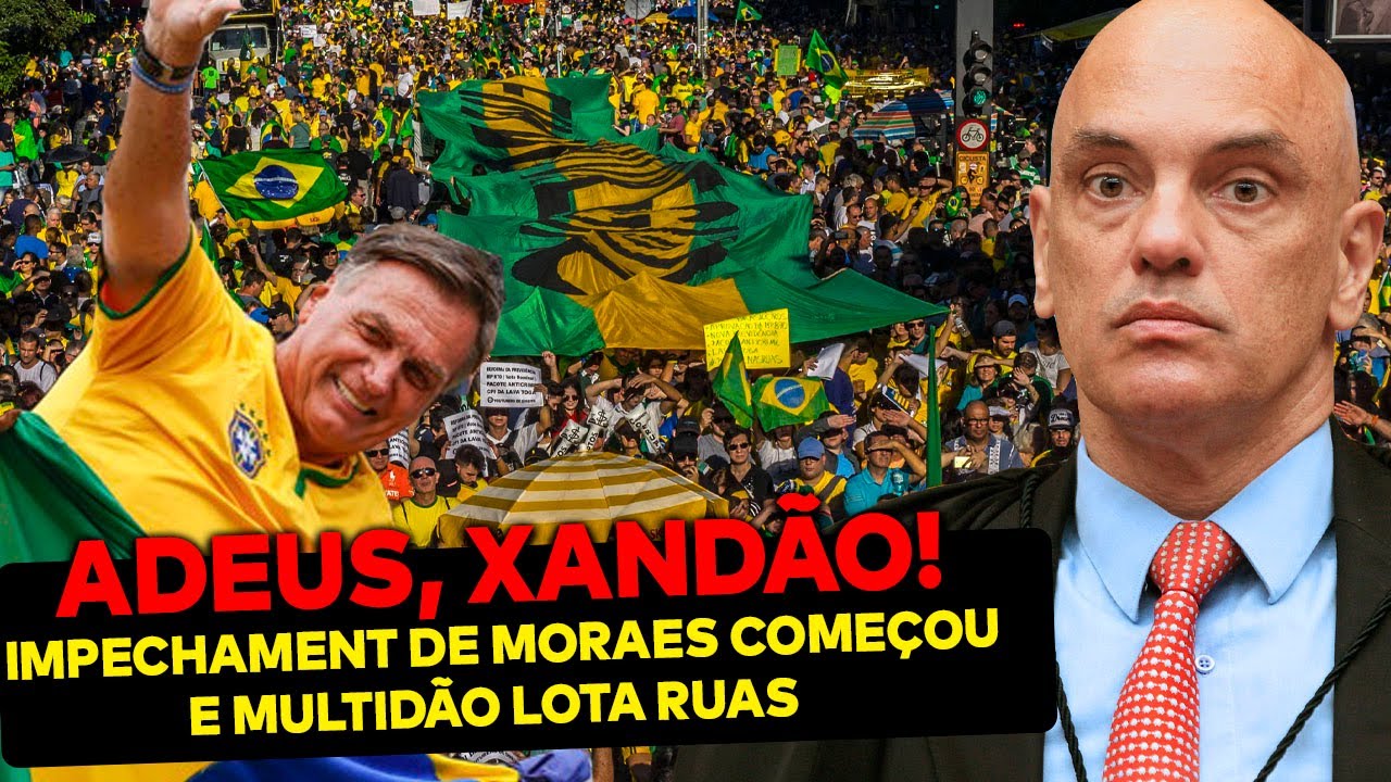 AGORA: Impeachment do Xandão começou! Congresso é paralisado e multidão ...