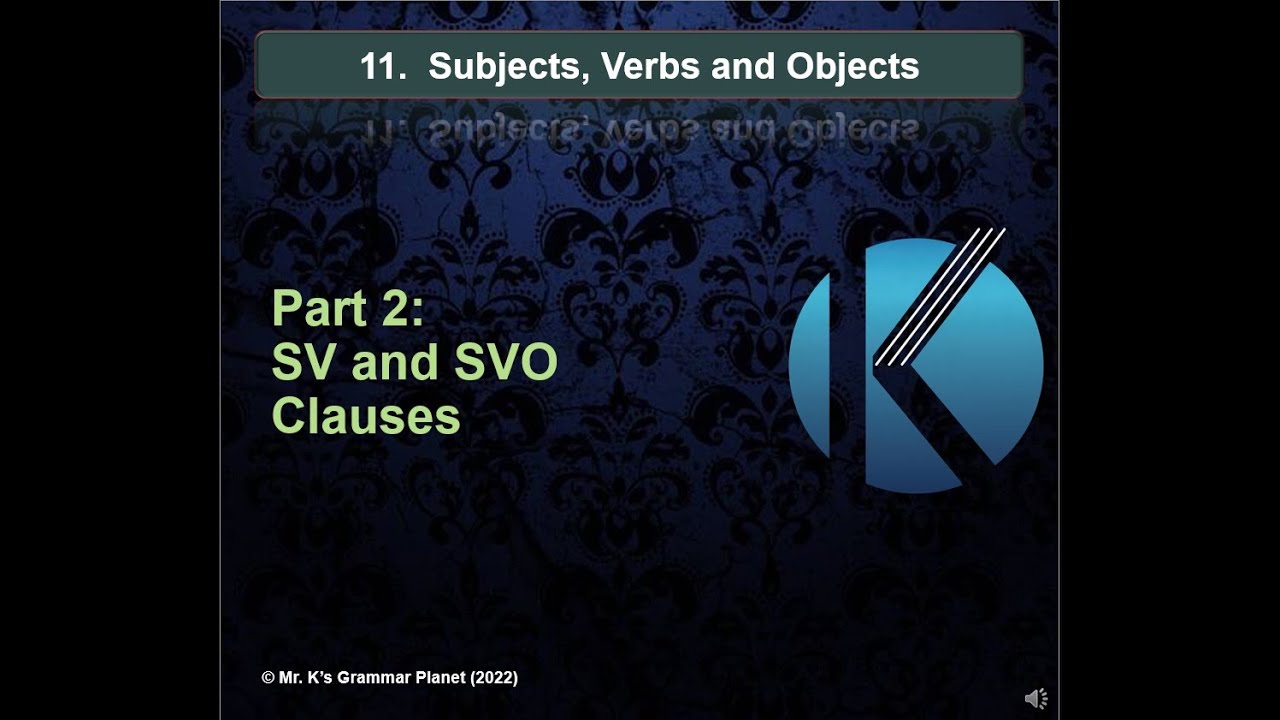 SV and SVO Clauses: Grammar Explanation (Part 2: SV and SVO Clauses ...