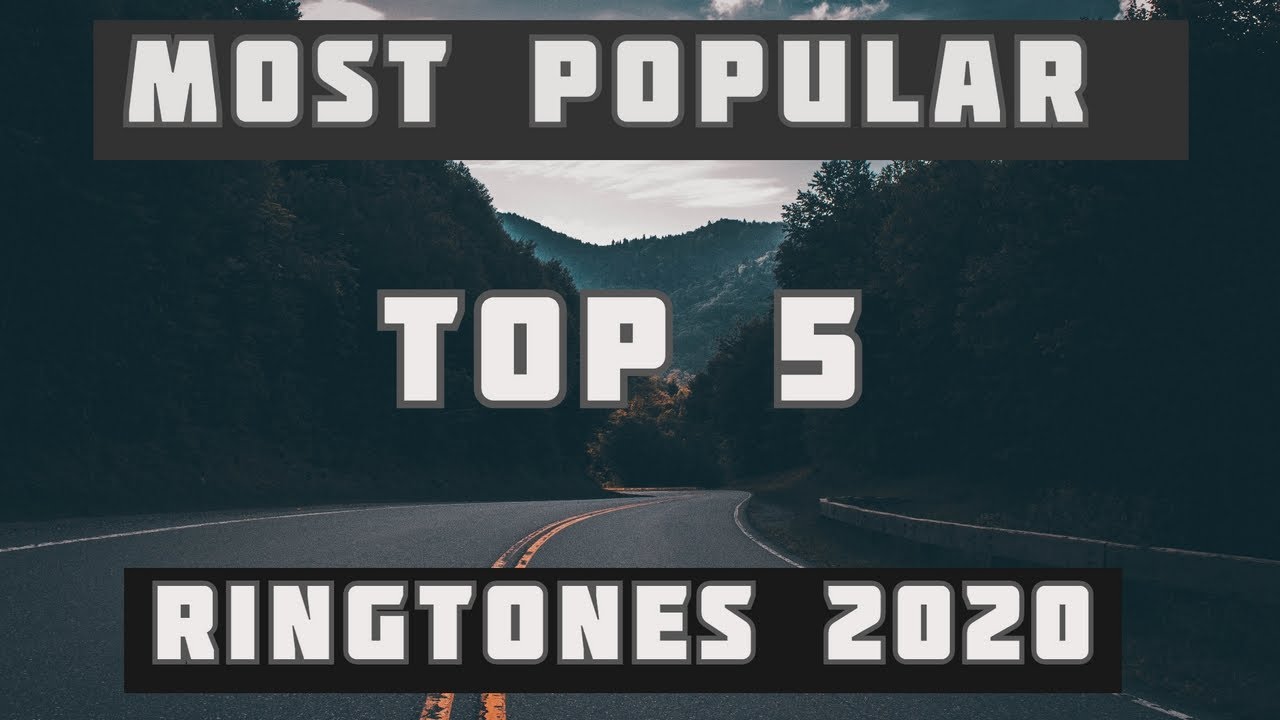 Top 5 Most Popular Ringtones 2020 | Download Now - YouTube