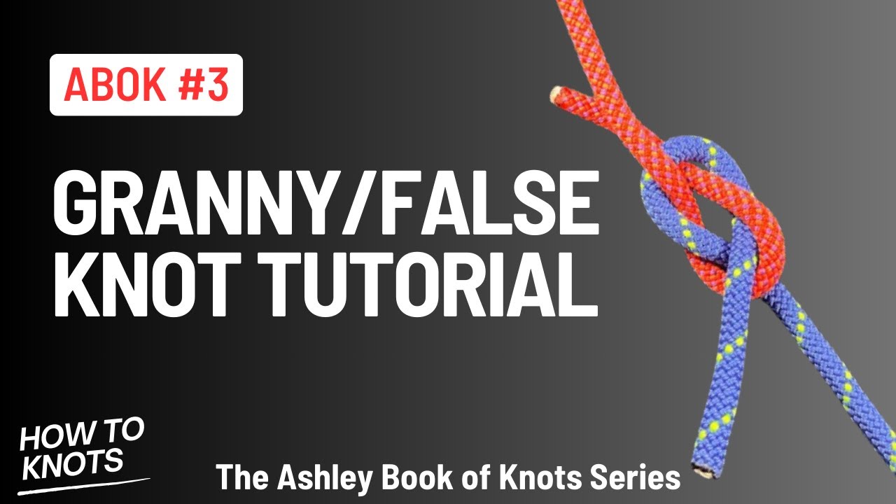 How to Tie The Granny (False) Knot | ABOK#3 | The Ashley Book of Knots ...