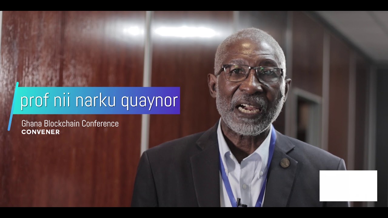 Prof Nii Narku Quaynor - Blockchain Conference 2019 - YouTube