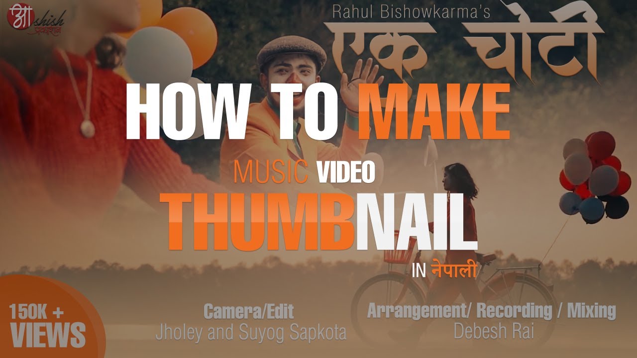 How to Make NEPALI Music Video Thumbnail Posters l Photoshop NEPALI ...