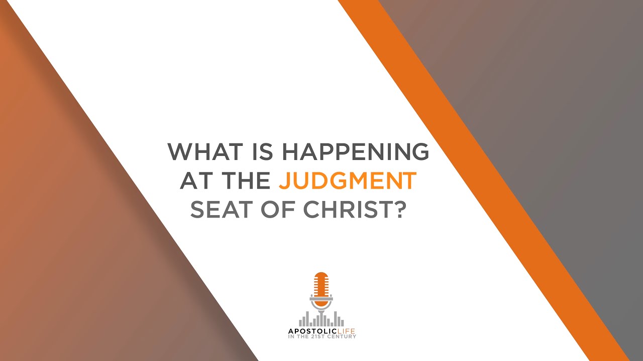 What Happens at the Judgment Seat of Christ? | Episode 92 - YouTube
