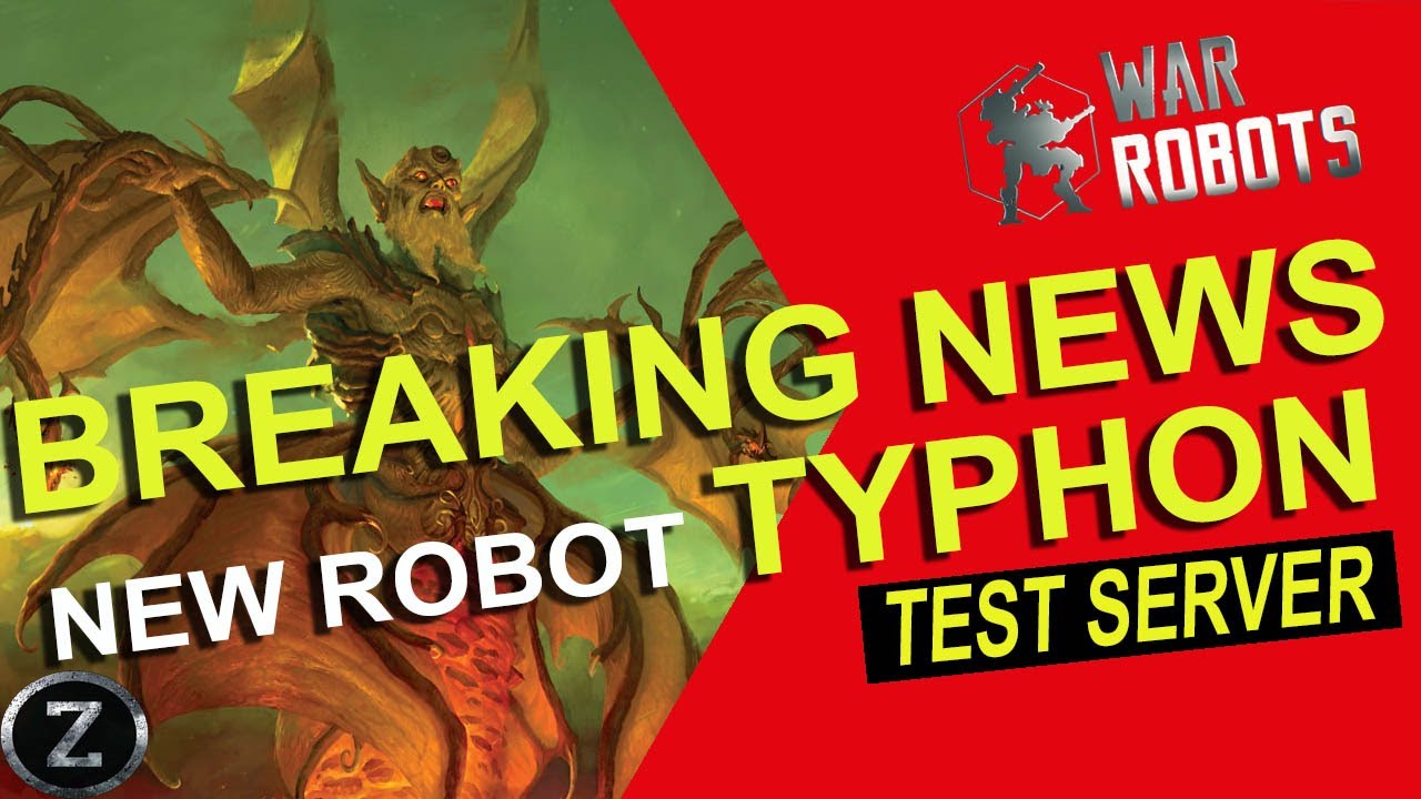 War Robots BREAKING NEWS | New ROBOT TYPHON on this weekend Test Server ...