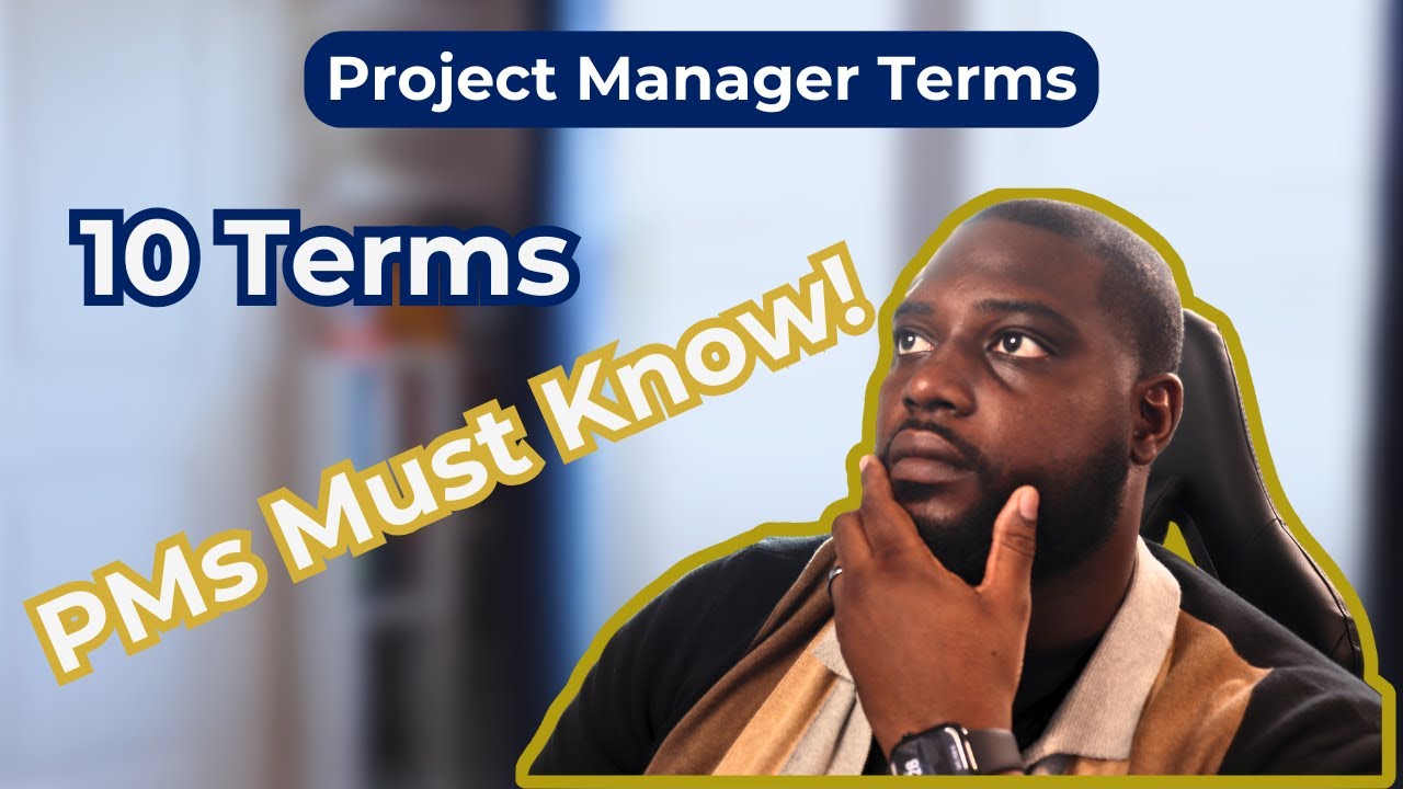 Project Management Essentials: 10 Key Terms Every PM Must Know - YouTube