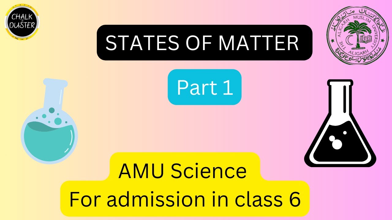 AMU Entrance Test Class 6 | States of Matter | Lec. 1 |Science | AMU ...