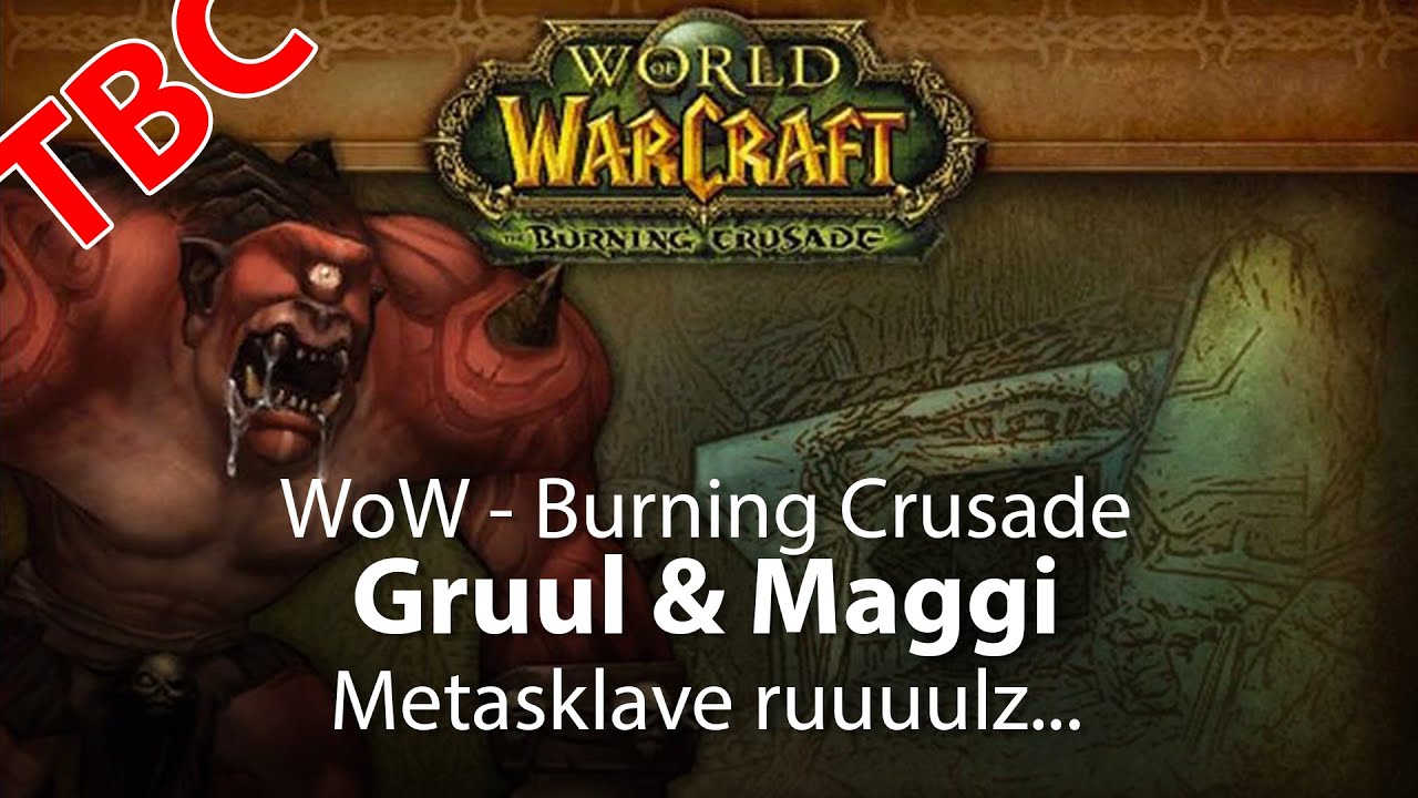 WoW TBC - Gruul & Maggi BETA - YouTube