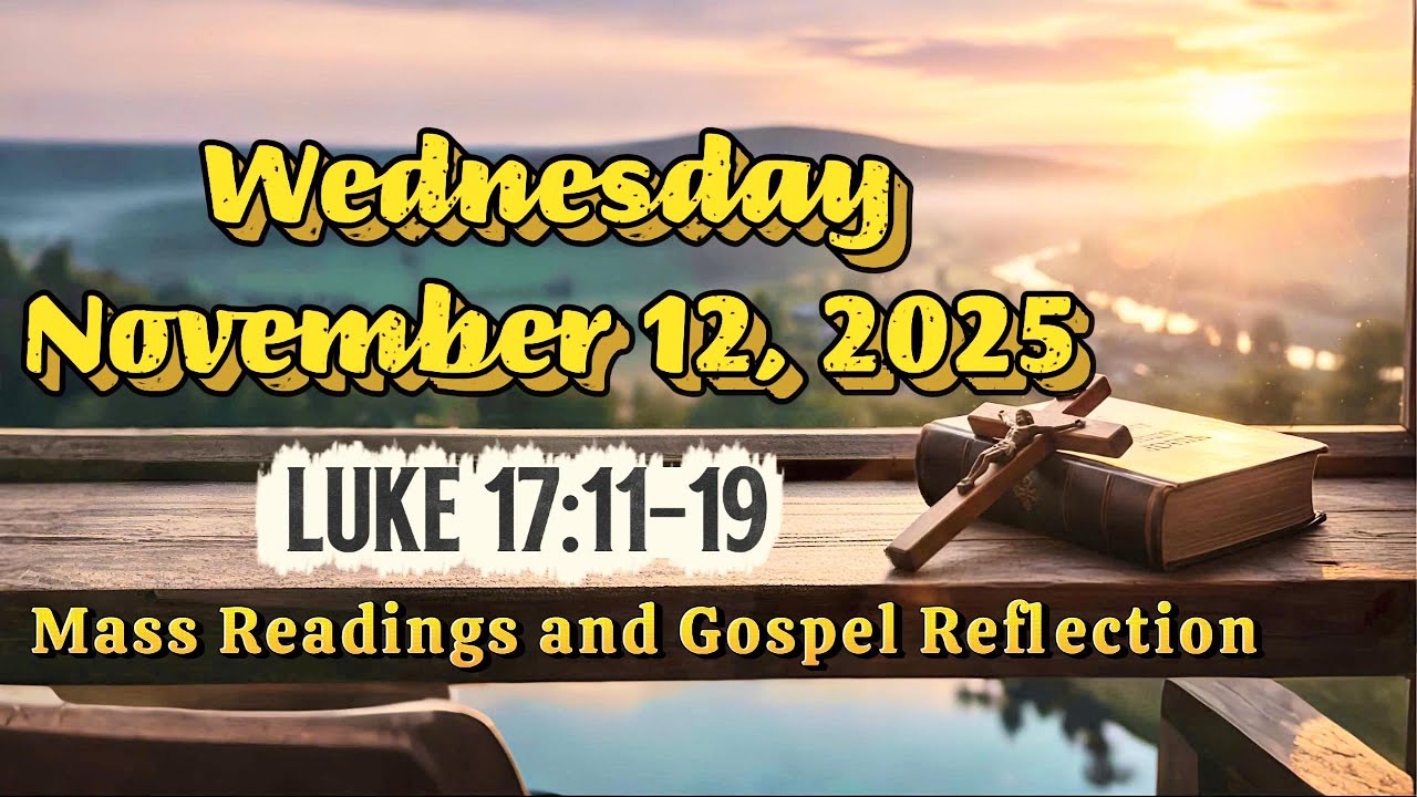 Catholic Mass Readings & Gospel Reflection - Wednesday, November 12 ...