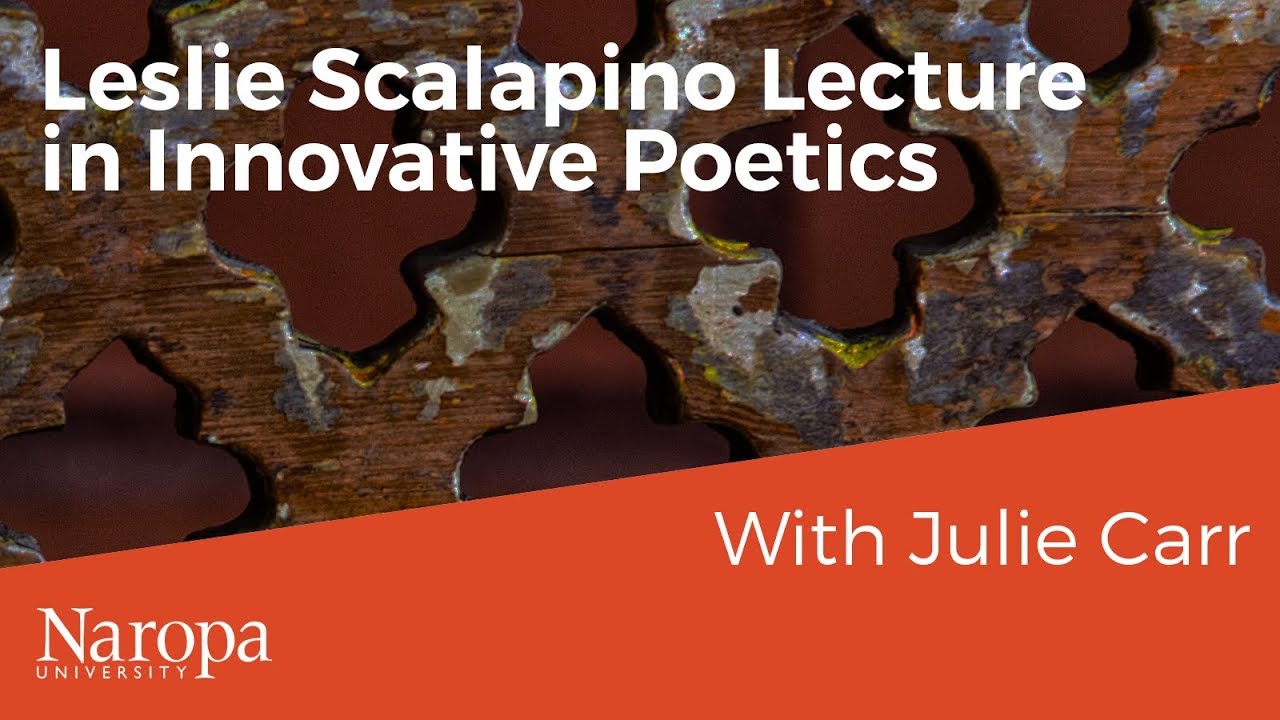 Leslie Scalapino Lecture in Innovative Poetics: with Julie Carr - YouTube
