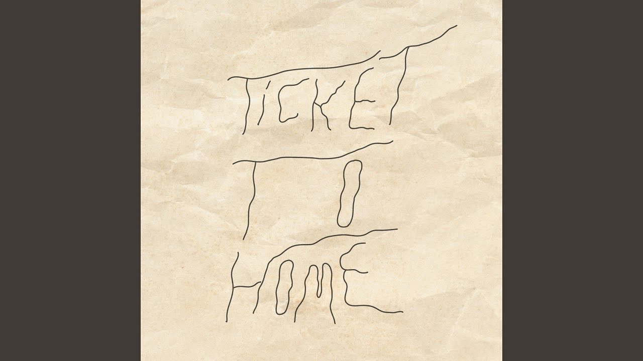Ticket to Home - YouTube