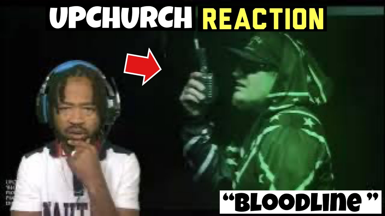 Upchurch - BLOODLINE (Creeker Sessions) #Reaction - YouTube
