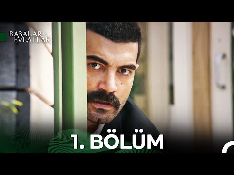#YENİDEN Babalar ve Evlatlar 1. Bölüm