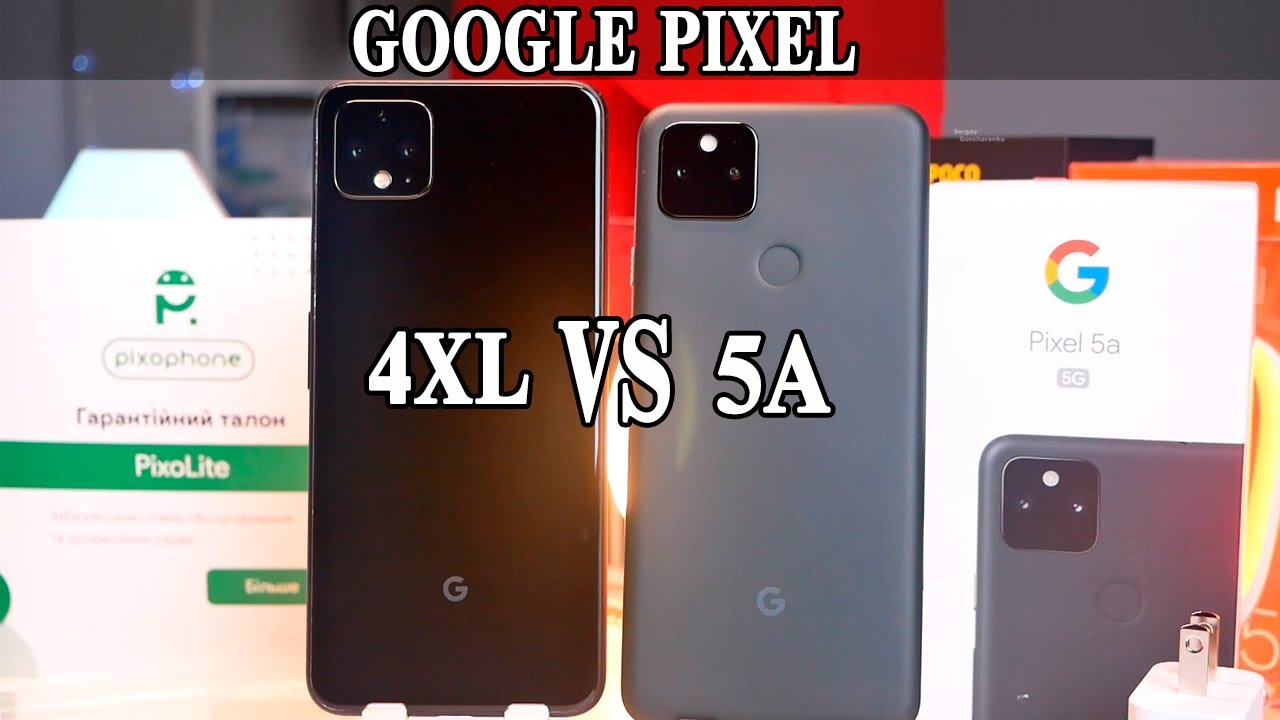 Google Pixel 4XL VS Google Pixel 5A. Что лучше? Что выбрать и почему? - YouTube