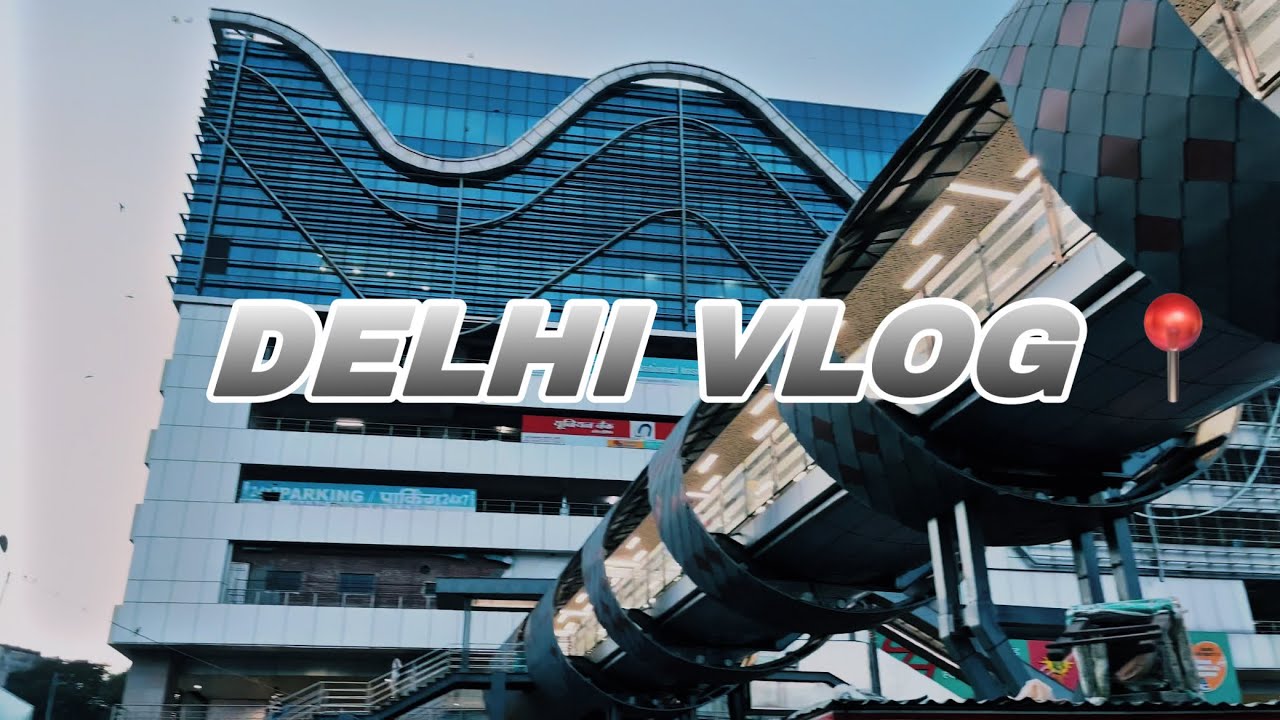 DELHI VLOG 📍 - YouTube