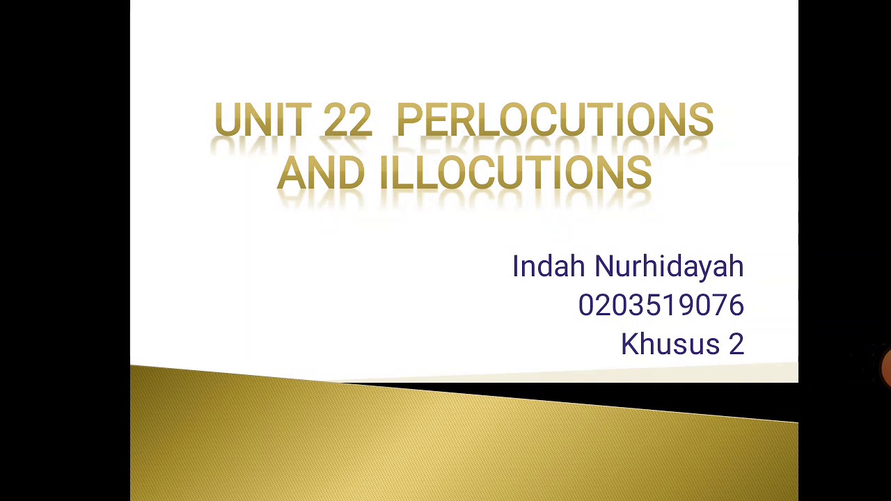Semantic unit 22 : Perlocution and Illocutionary - YouTube