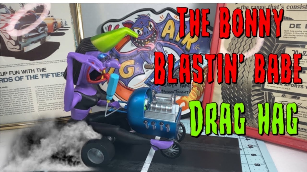 The Bonny Blastin’ Babe: Drag Hag Hits the Strip! WEIRD-OHs BUILD ...