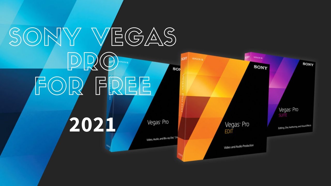 How To Get Sony Vegas Pro For FREE! *Quick & Easy* (2021) With Crack ...