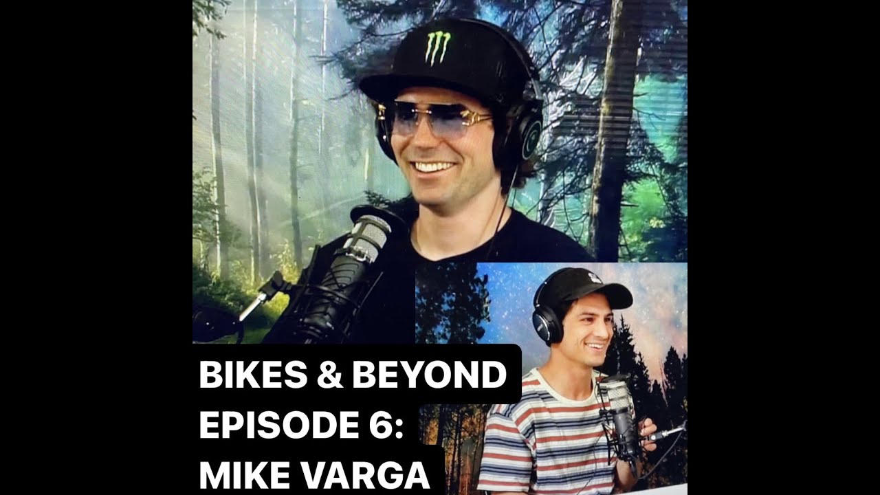Bikes & Beyond w/ Mike Gray episode 6 - Mike Varga - YouTube