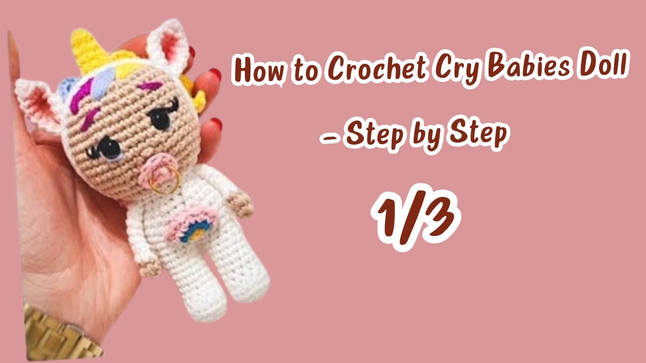 🍼 How to Crochet Cry Babies Doll Amigurumi Tutorial Part 1 - YouTube