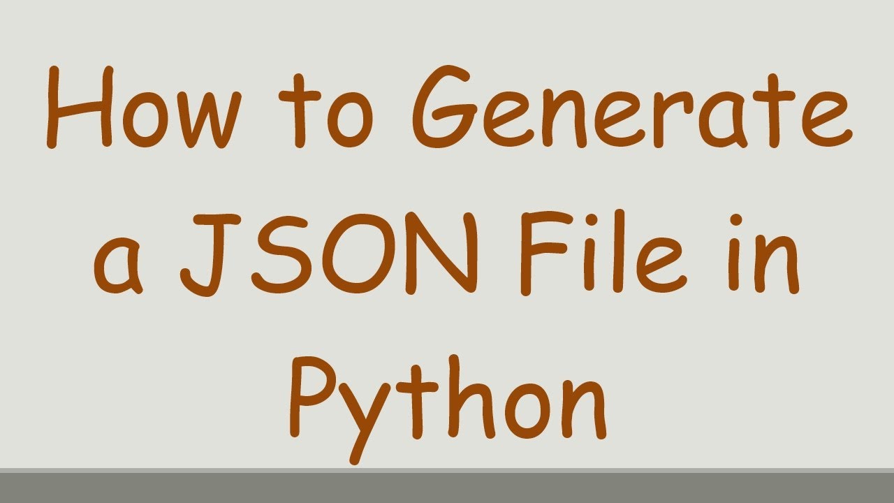 How to Generate a JSON File in Python - YouTube