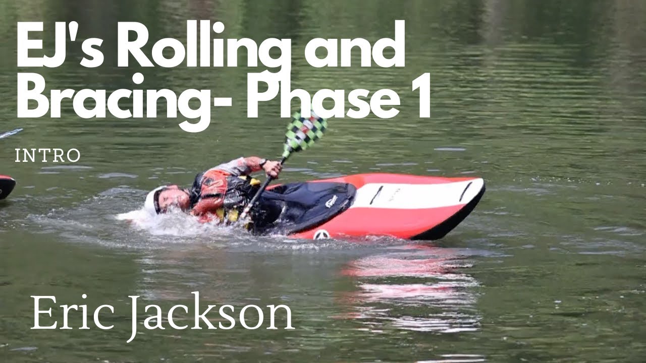 How to do the Kayak Roll- PHASE 1 - EJ's ROLLING AND INTRO - YouTube