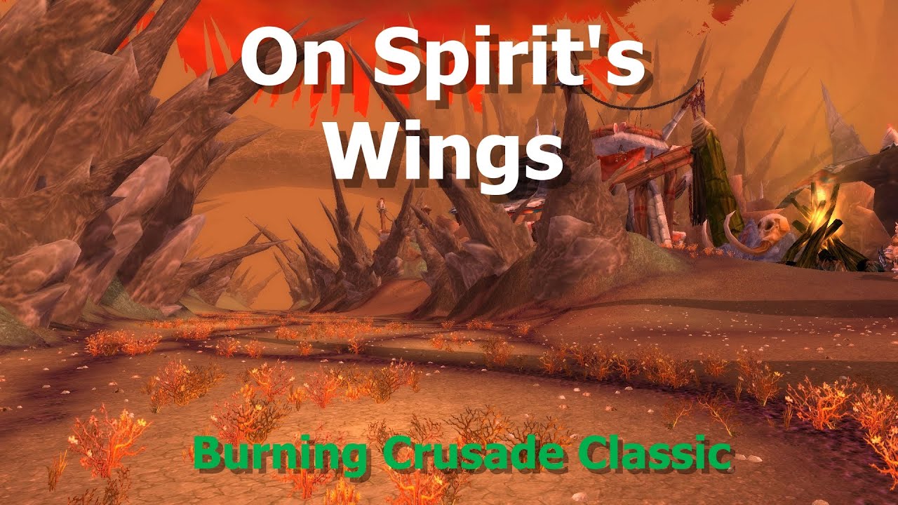On Spirit's Wings--WoW TBC Classic - YouTube