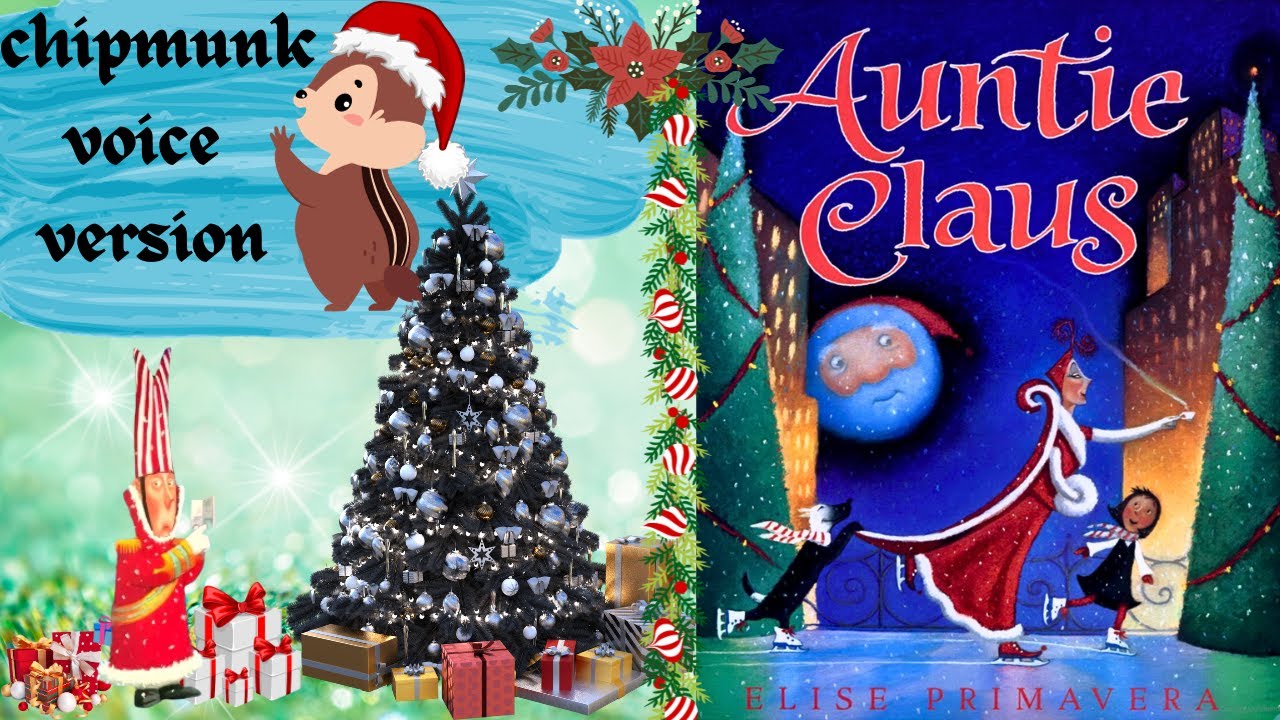 Auntie Claus (Chipmunk Voice Version) Kids Christmas Picture Story Book ...