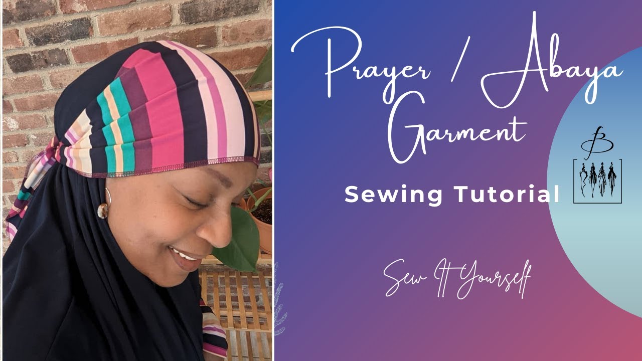 Prayer / Abaya Garment Sewing Tutorial - YouTube