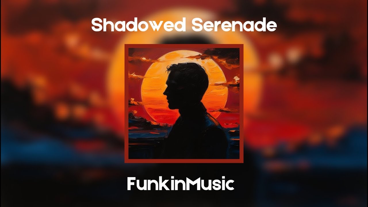 Shadowed Serenade | Original Music | FunkinMusic - YouTube