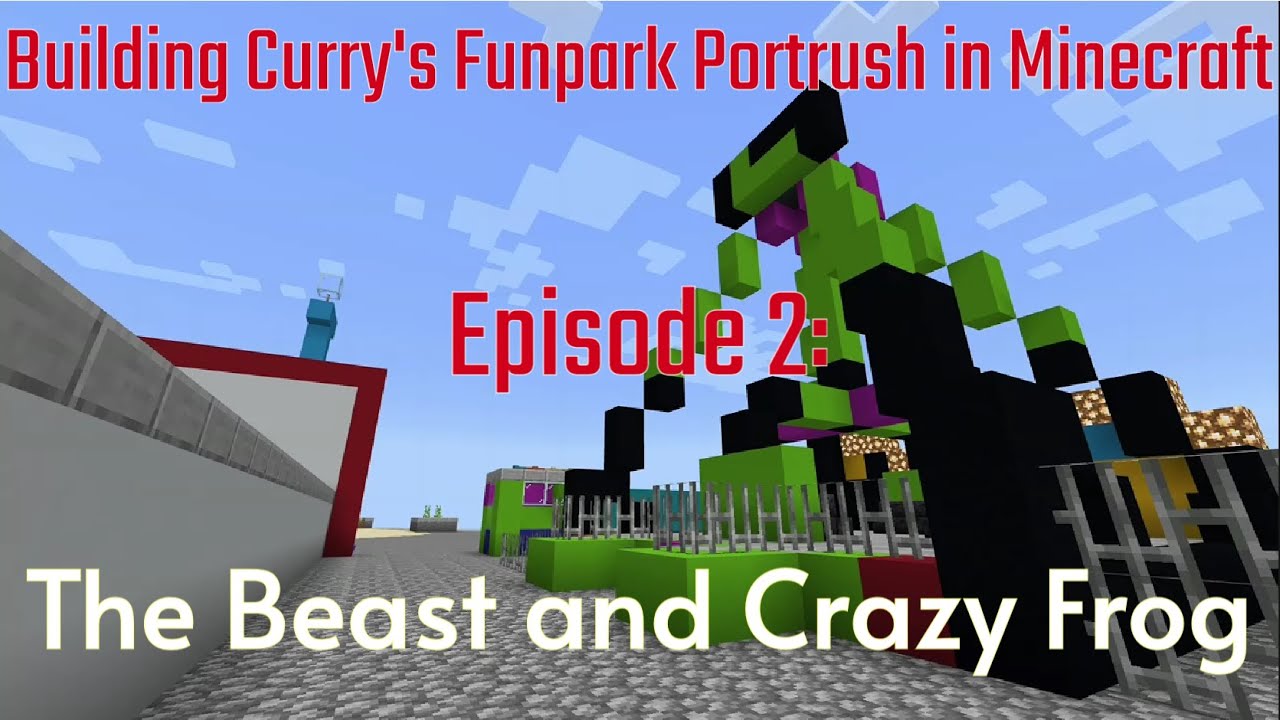 Building Curry's Portrush in Minecraft Episode 2: The Beast and Crazy ...