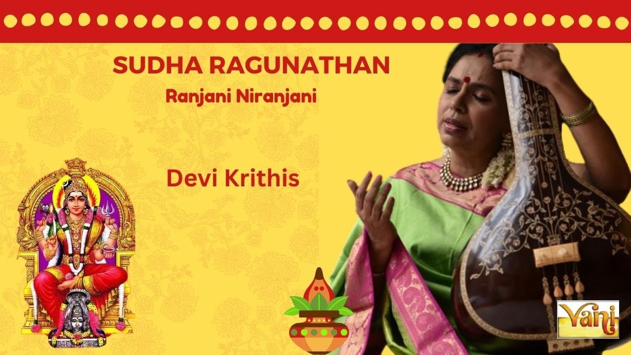 Ranjani Niranjani - Devi Krithis | Sudha Ragunathan Carnatic Vocal | G.N.Balasubramaniam ...