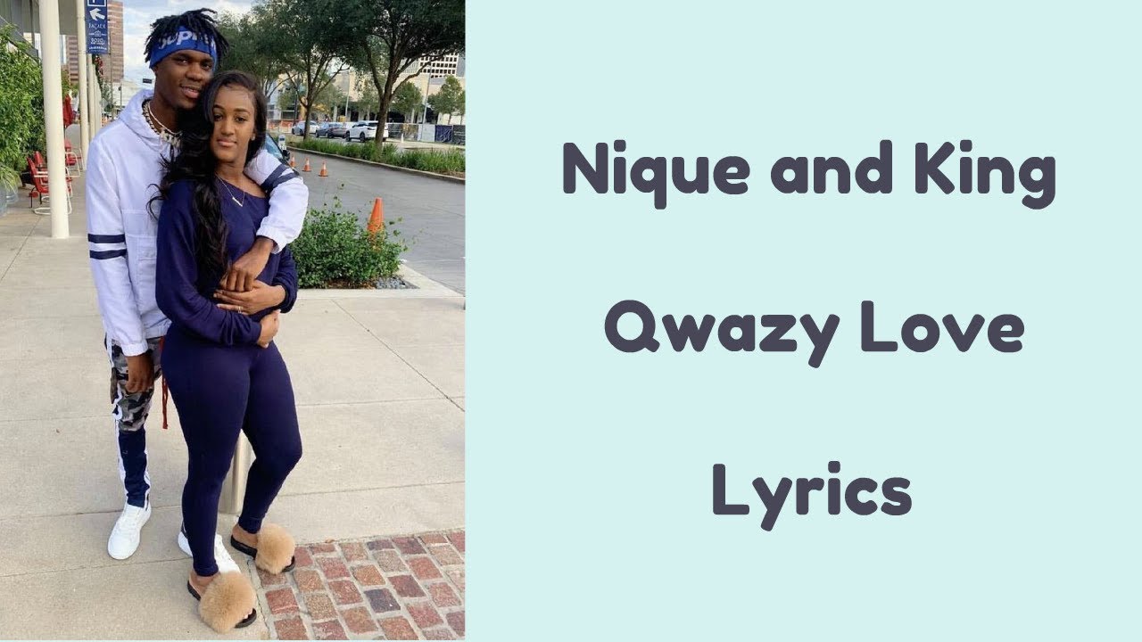 Nique&King-Qwazy Love Lyrics - YouTube