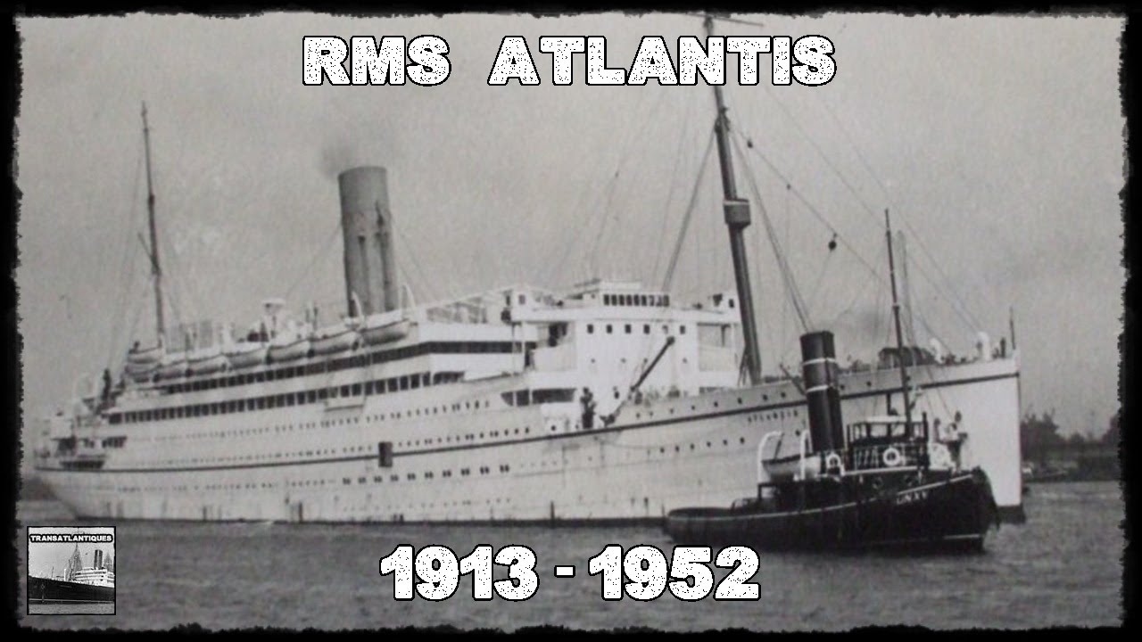 RMS ATLANTIS (1913 - 1952) - YouTube