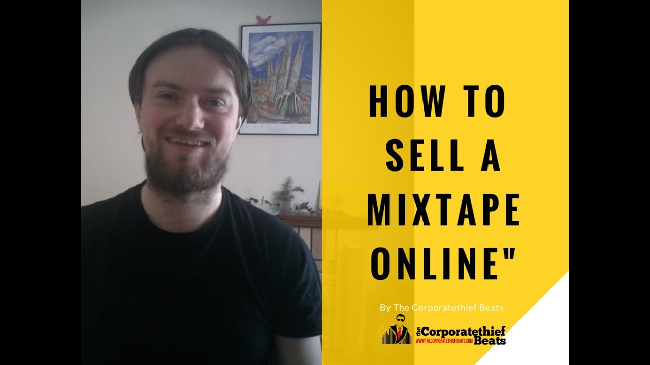 How To Sell A Mixtape Online : 👌 Part 1 VIDEO COURSE - YouTube