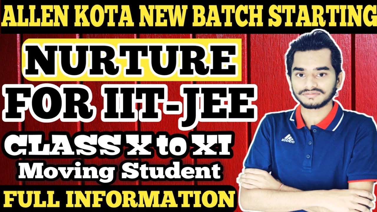 🛑ALLEN NURTURE FOR IIT JEE MAIN • ALLEN NEW BATCH FOR CLASS 10 to 11 ...
