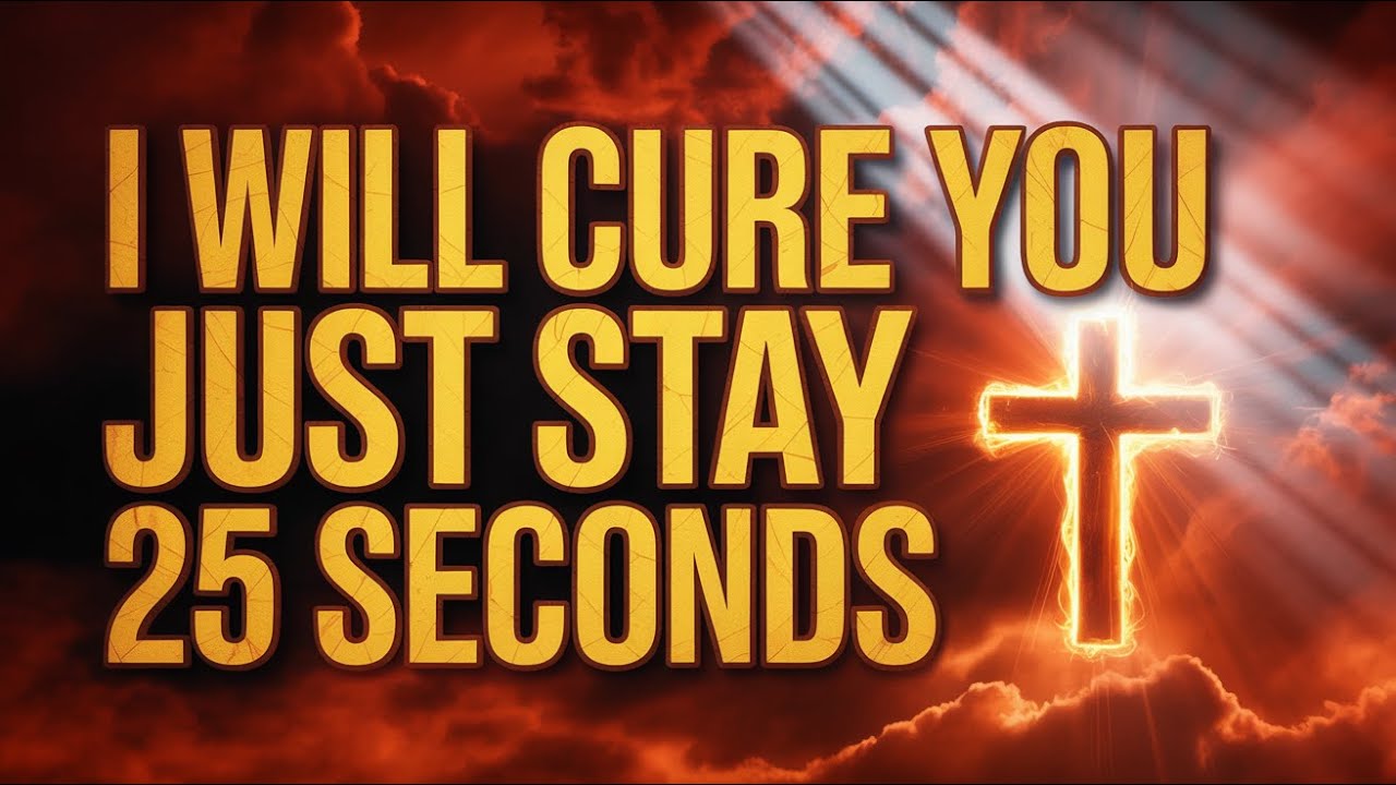 GOD SAYS- "I WILL CURE YOU JUST STAY 25 SECONDS" God Message Today ...