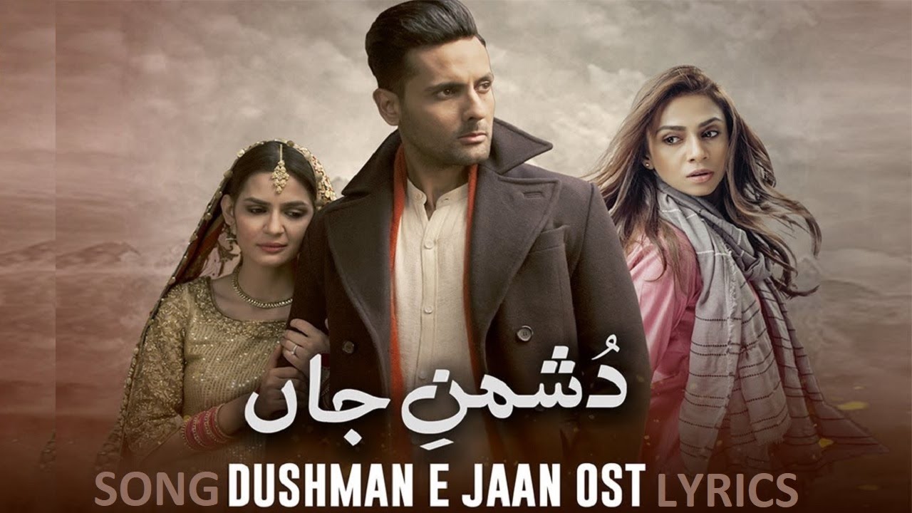 Dushman E Jaan Ost Full Song Lyrics New Pakistani Drama Song 2020 Ary ...