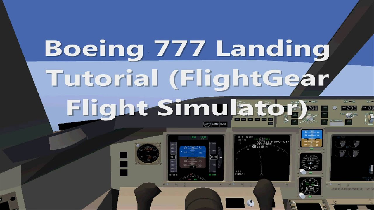 Boeing 777-200ER FlightGear Landing Tutorial - YouTube