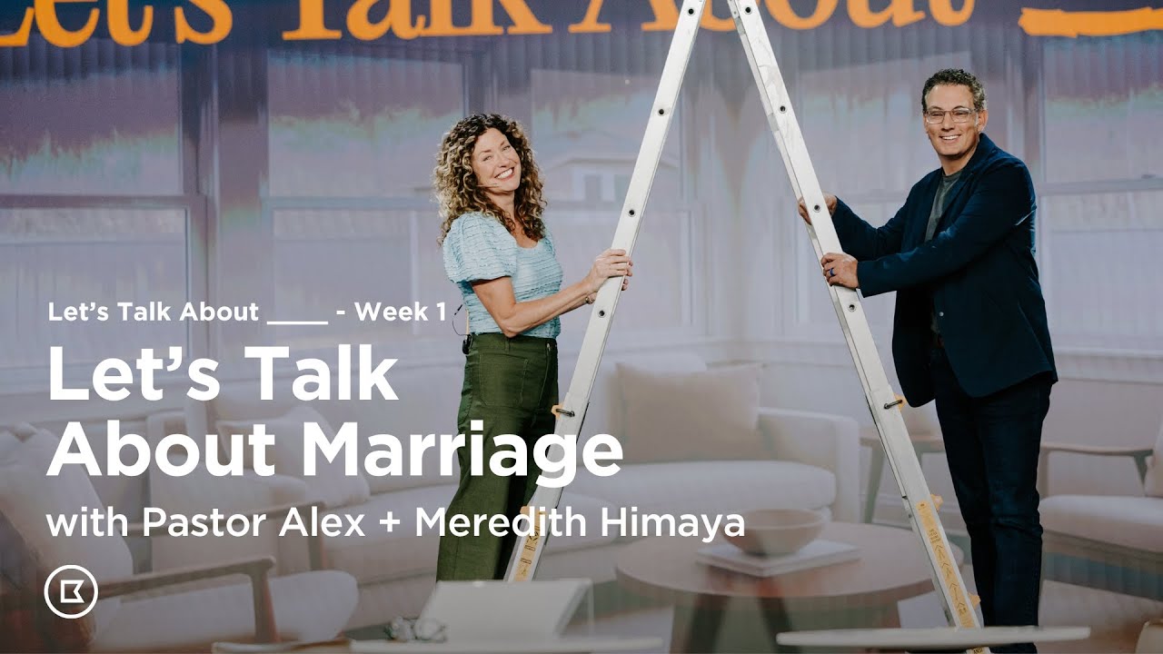 Let's Talk About Marriage: Week 1 | Alex + Meredith Himaya - YouTube