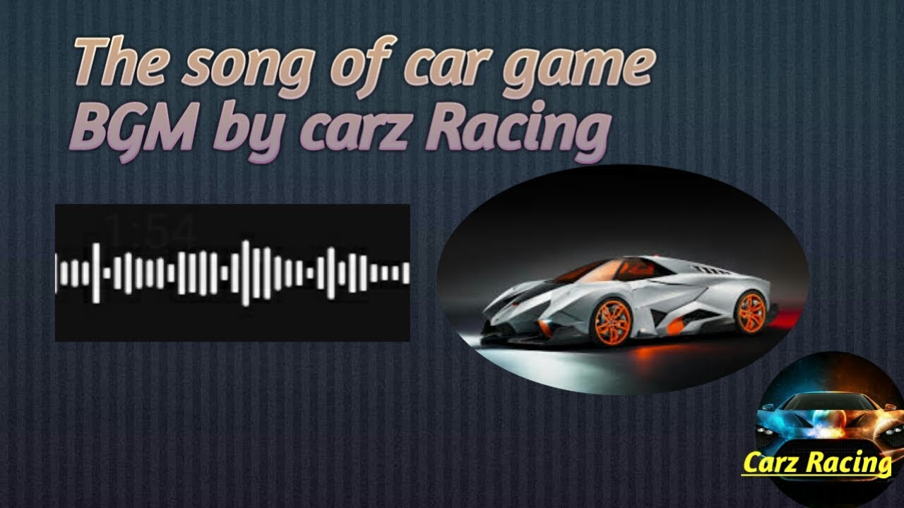 The song of car game by carz Racing of BGM - YouTube
