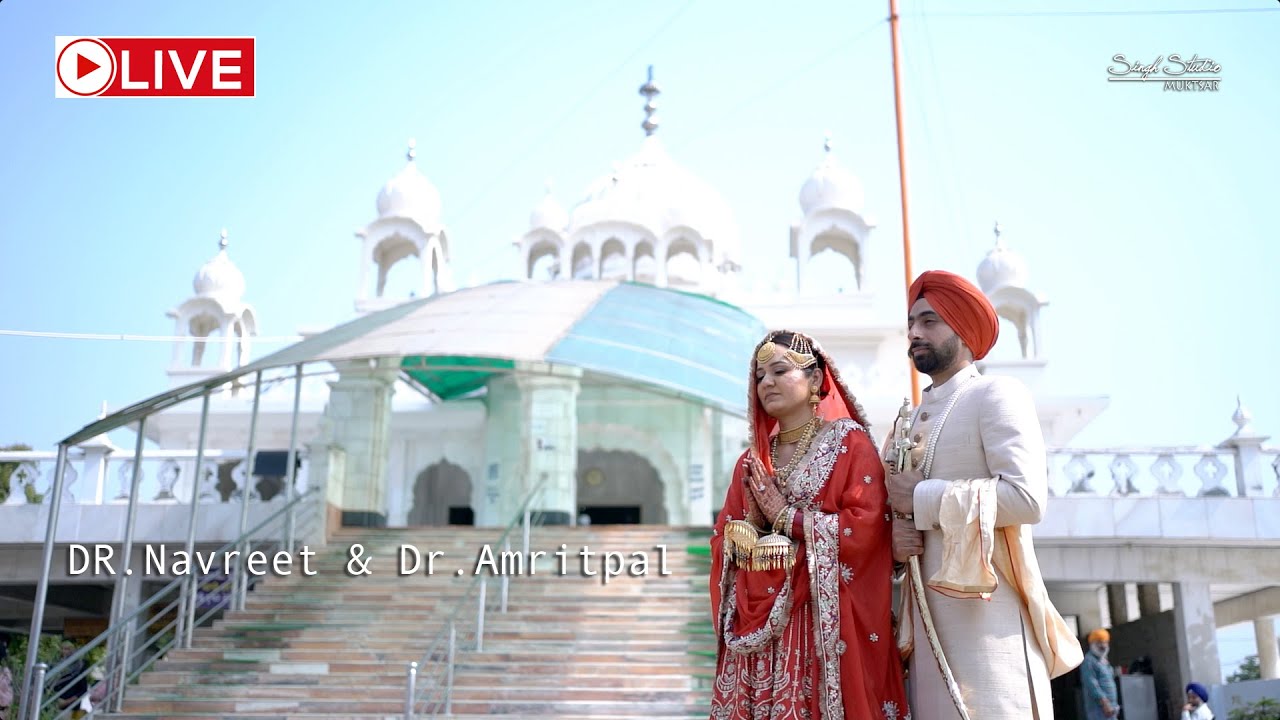 Dr. Navreet Kaur & Dr. Amirtpal Singh Live Wedding Singh Studio Muktsar ...