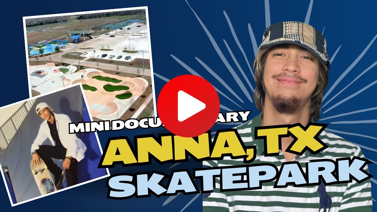 The Journey to Recreating the Anna, TX Skatepark: A Story of Community ...