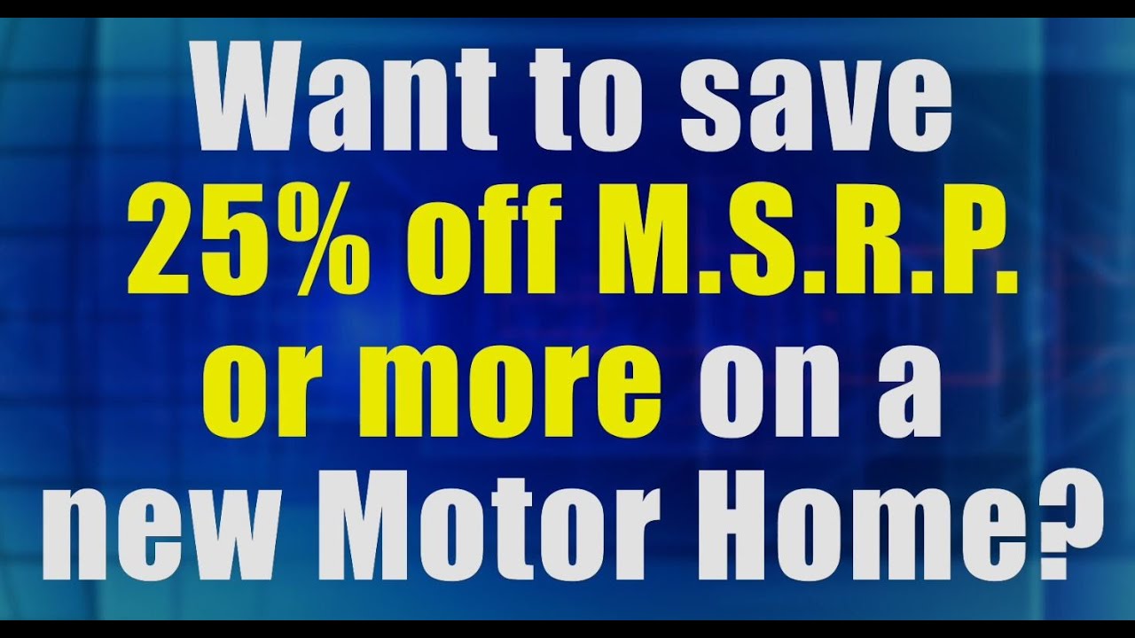 Save Minimum 25% Off MSRP on New Motor Homes for Sale @ MHSRV.com - YouTube